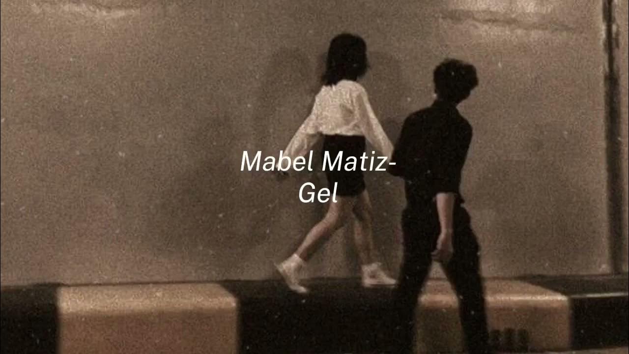 Mabel Matiz - Gel (speed up) - YouTube