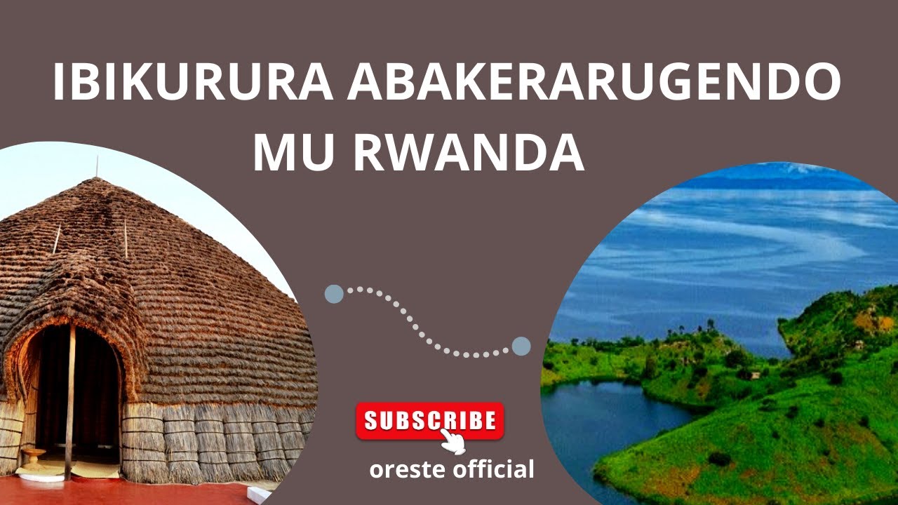 NGIBI IBIKURURA BAMUKERARUGENDO MU RWANDA - YouTube