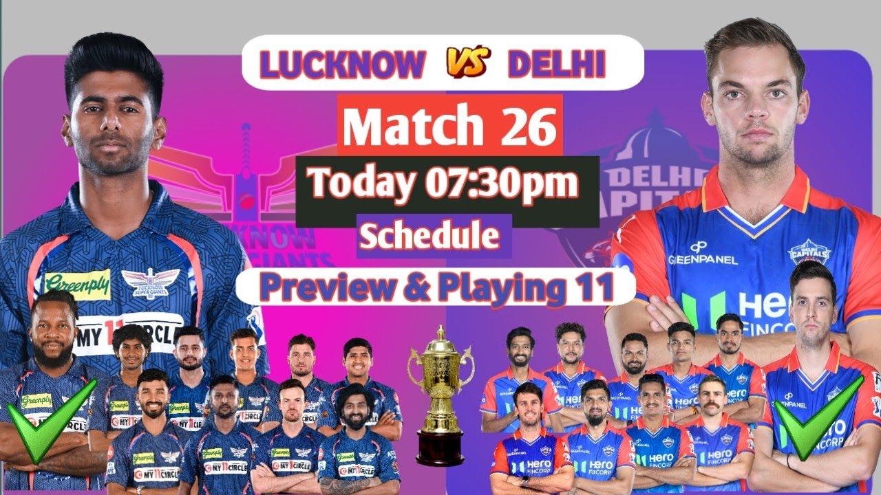 IPL Match 26 Delhi vs Lucknow|| Schedule|| Playing 11|| Impact Player's ...