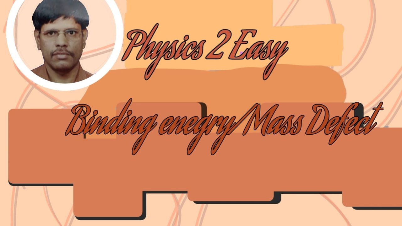 Binding Energy Mass Defect physics 2 Easy YouTube binding-energy-mass-defect-physics-2-easy-youtube