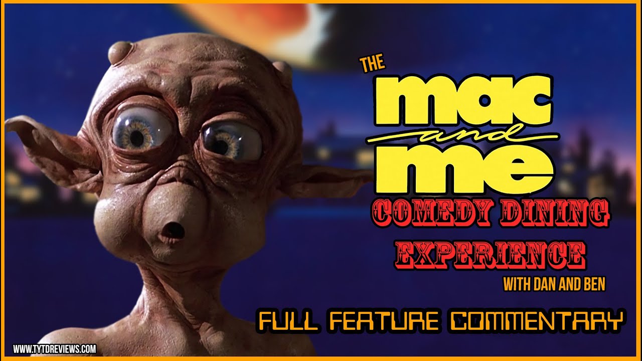 The "Mac & Me" (1988) Comedy Dining Experience - (Feature Commentary ...