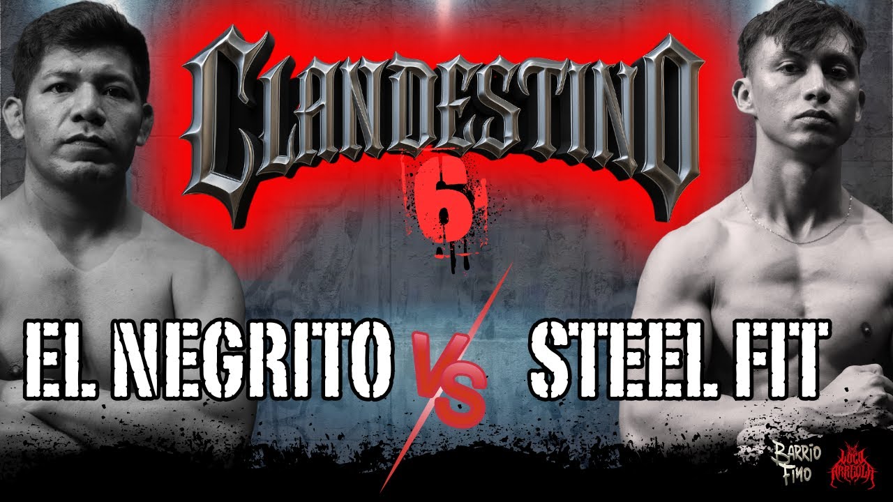 LEO STEEL FIT vs EL NEGRITO — COMBATE COMPLETO | Clandestino 6 (Puño ...