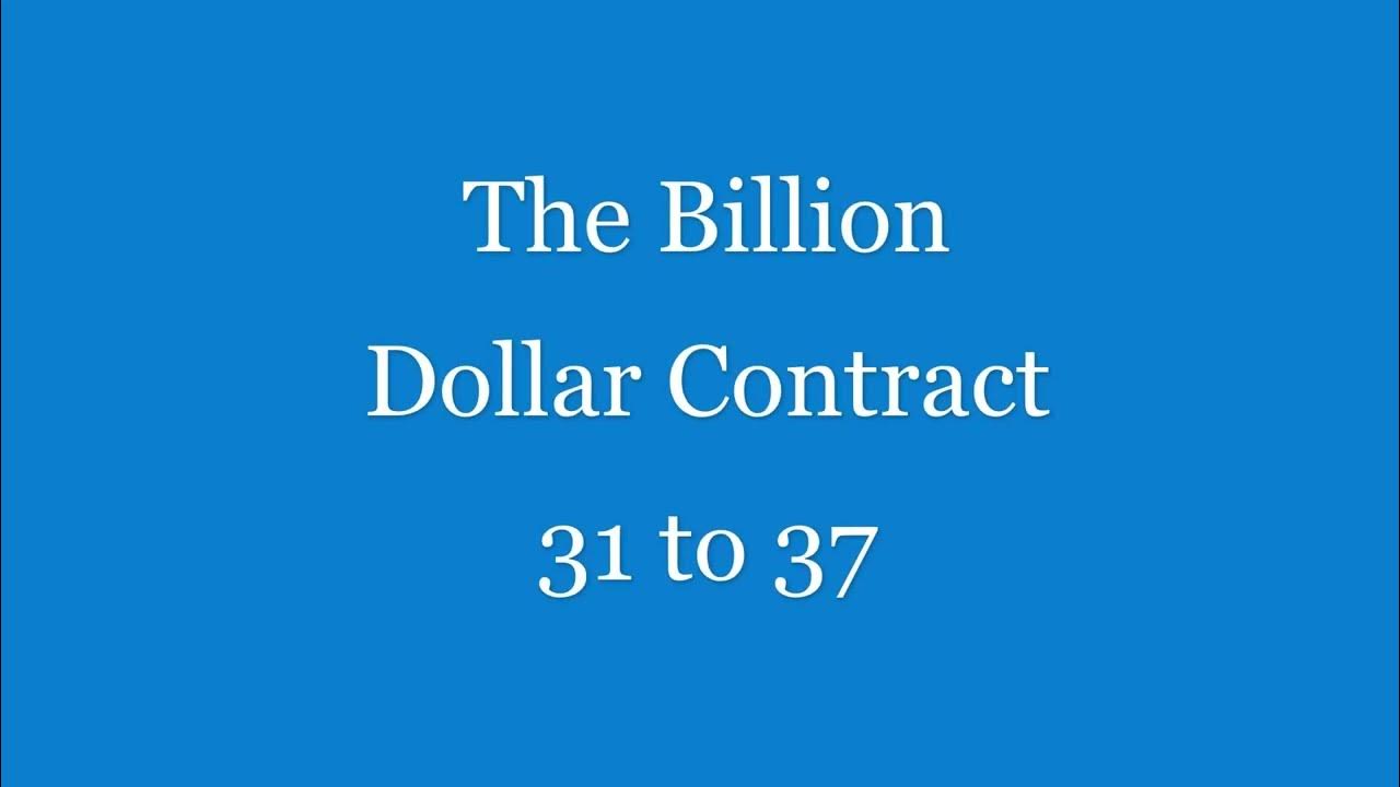 The Billion Dollar Contract - 31 to 37 - YouTube