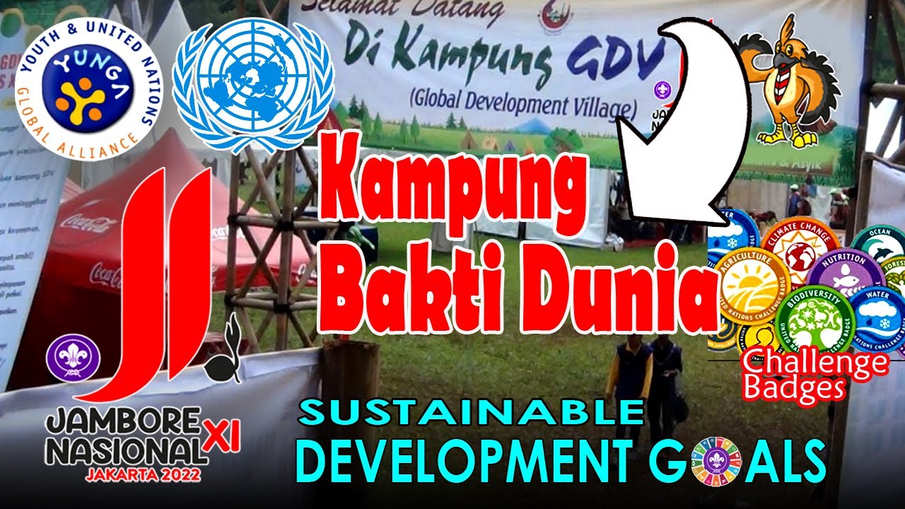 Memahami Kegiatan di Kampung GDV Jamnas XI 2022 | SDGs | WOSM | YUNGA ...