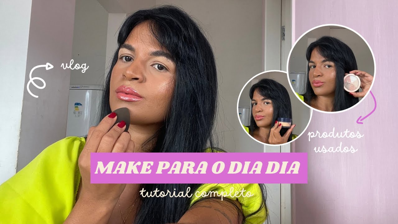 COMO FAZER MAQUIAGEM PARA O DIA DIA | tutorial de make simples para ...