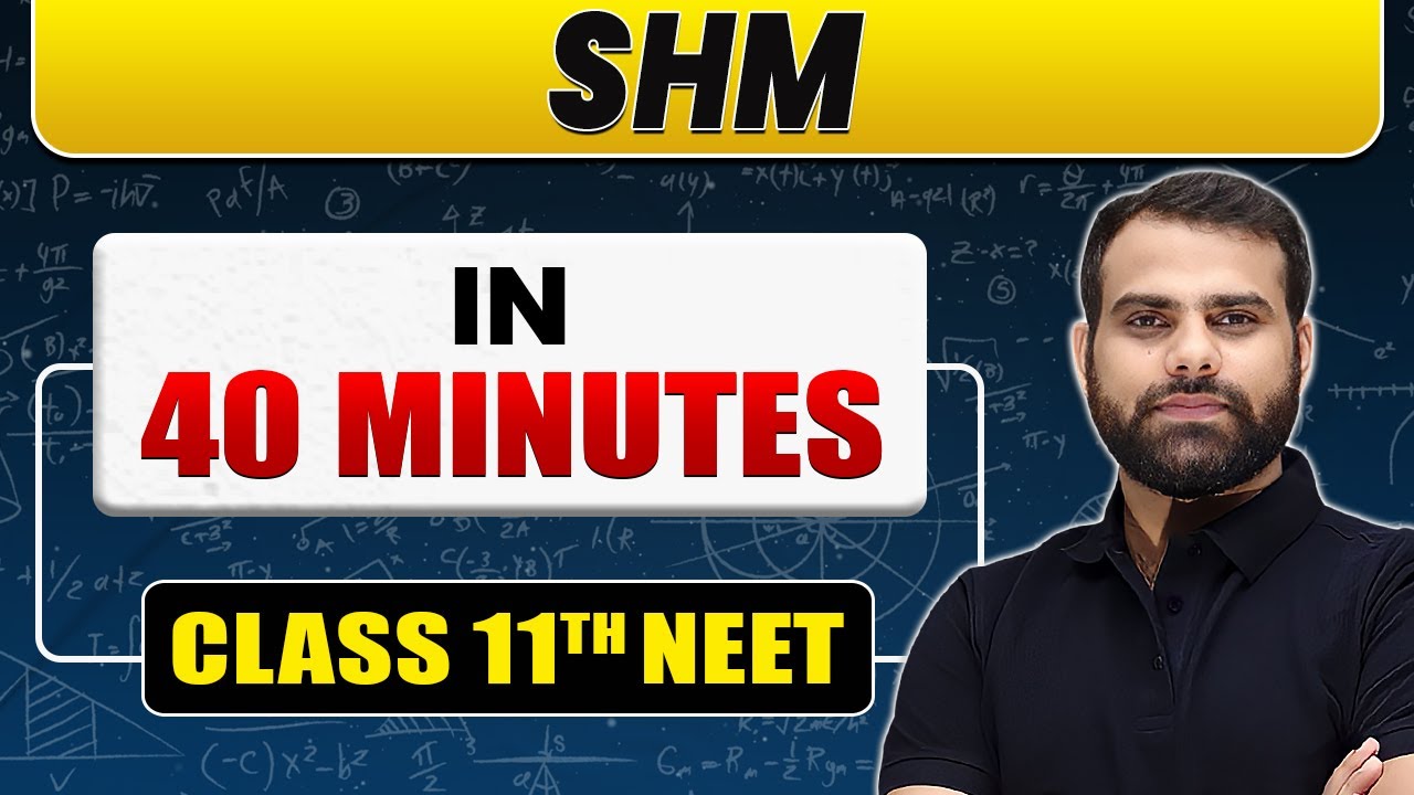 Complete SHM in 40 Minutes | Class 11th NEET - YouTube
