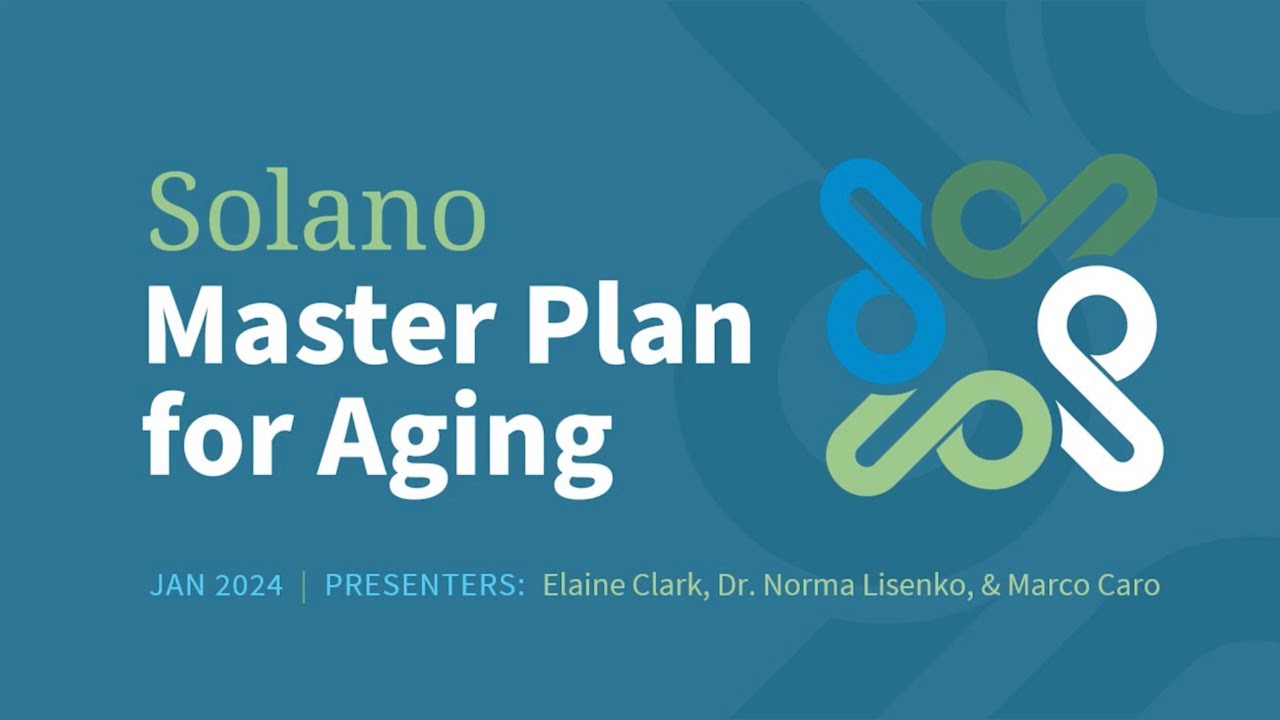 Solano Master Plan for Aging 2024 - YouTube