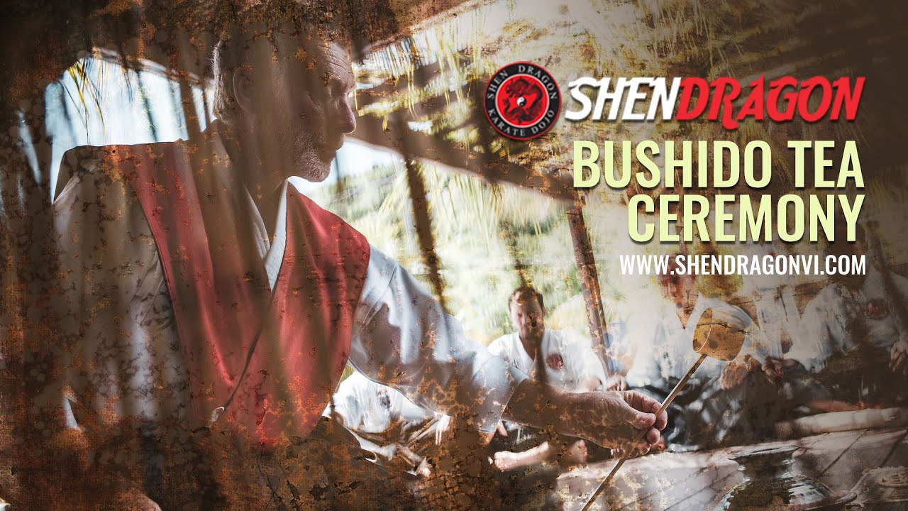 Bushido Tea Ceremony - Shen Dragon Karate Dojo - YouTube