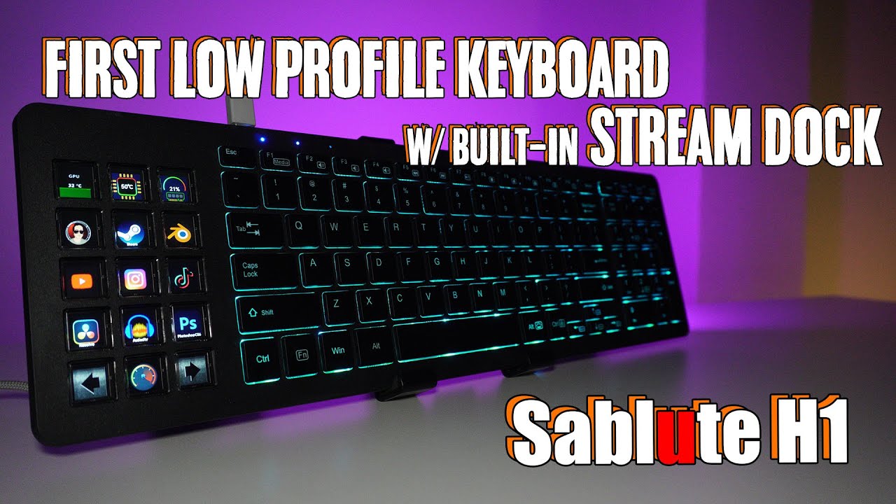 First Low-profile keyboard with built-in stream deck! Sablute H1 (full ...