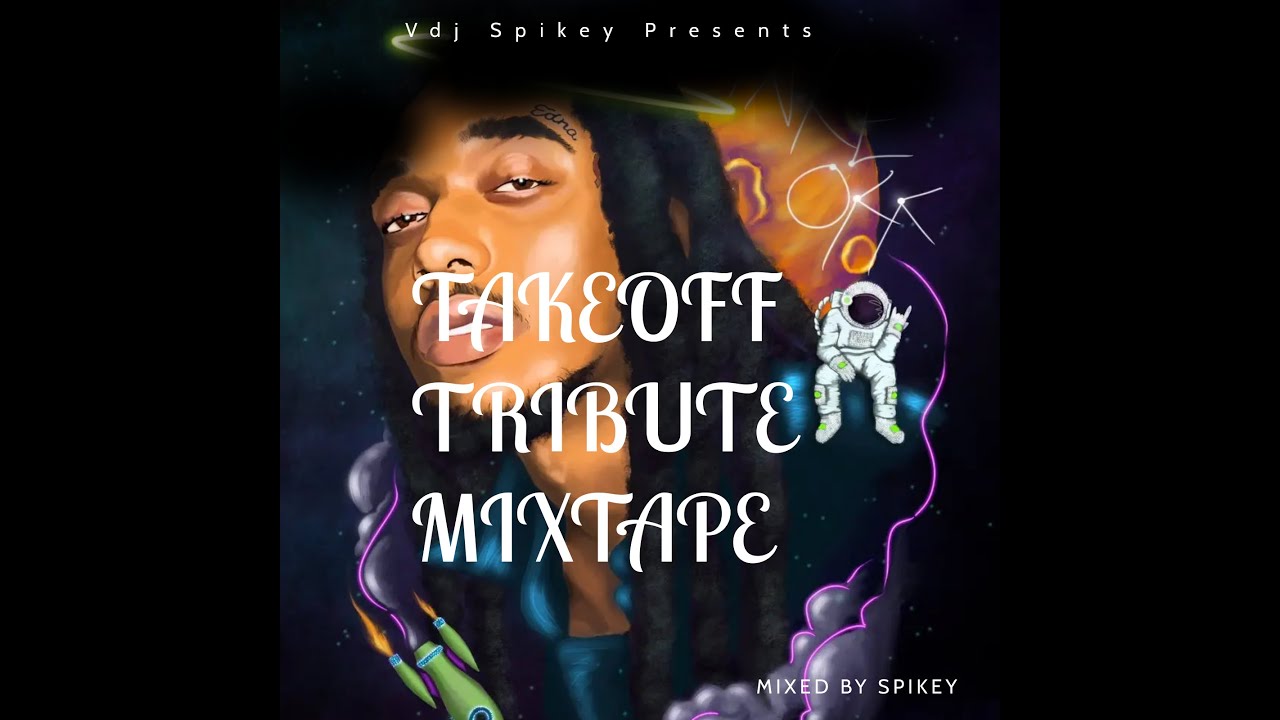 TAKEOFF TRIBUTE MIXTAPE {Mixed By Spikey} - YouTube