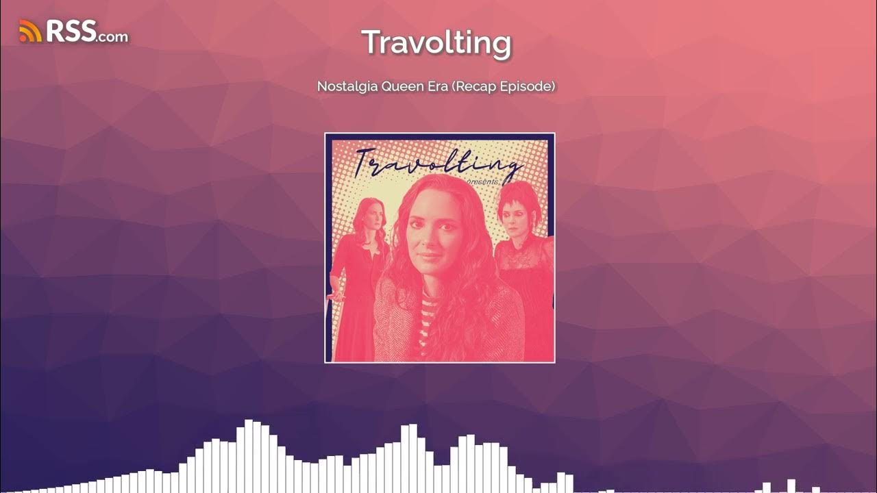 Nostalgia Queen Era (Recap Episode) - YouTube