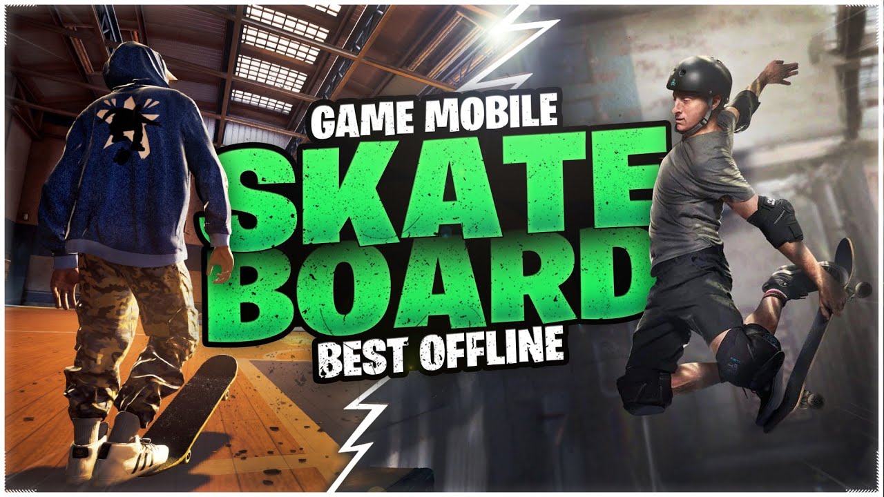 7 Game Android Skateboard Offline Terbaik - YouTube