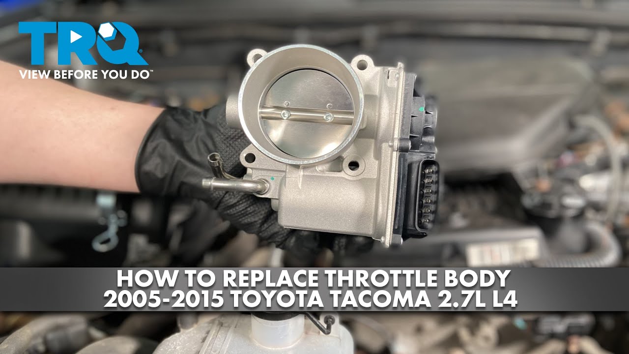 How to Replace Throttle Body Assembly 2005-2015 Toyota Tacoma 2.7L L4 ...