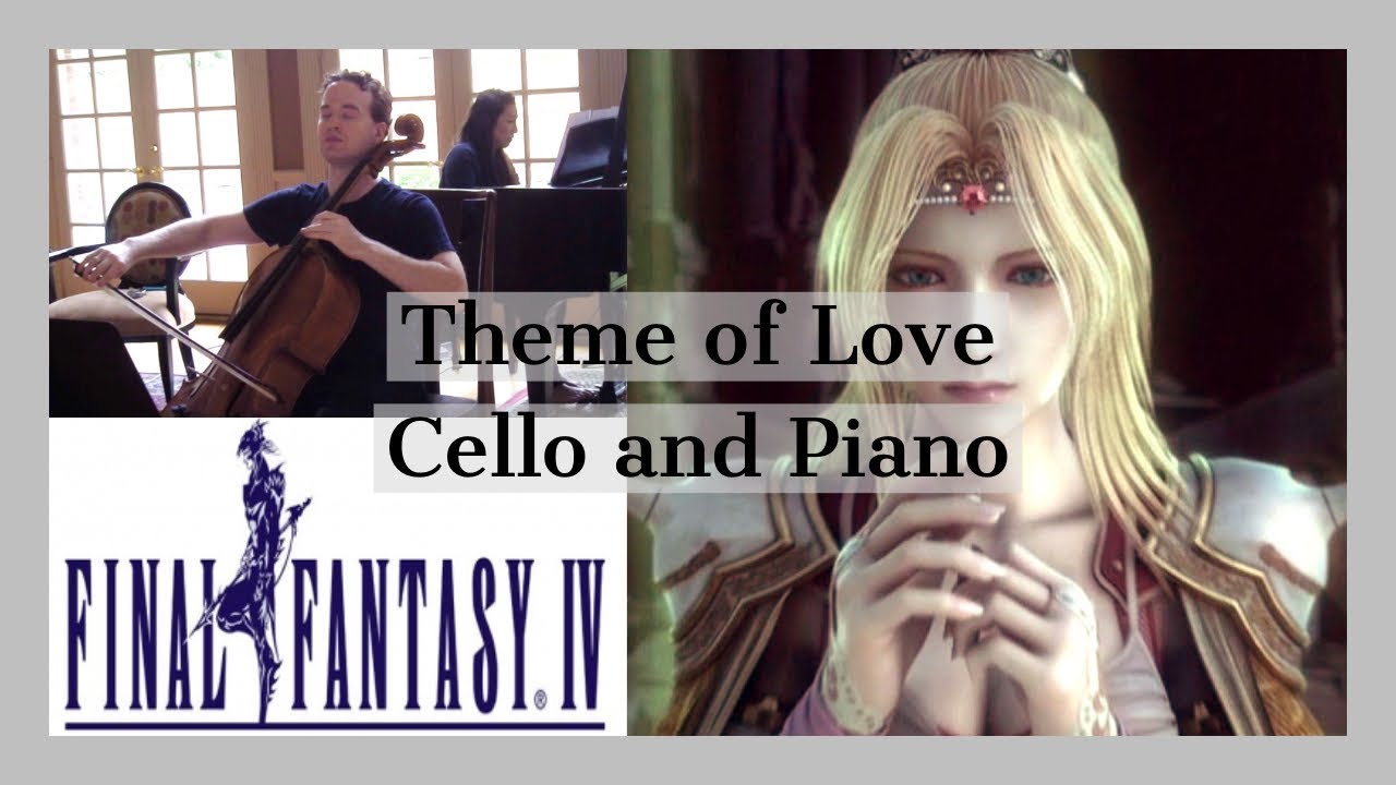 Theme of Love (Rosa's Theme from "Final Fantasy IV") Cello and Piano ...