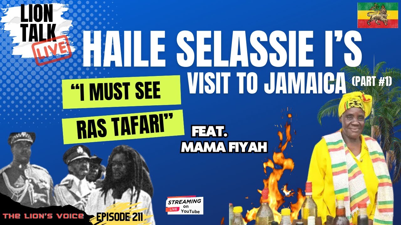 EP#211-Mama Fiyah recounts experience as a child during Haile Selassie ...