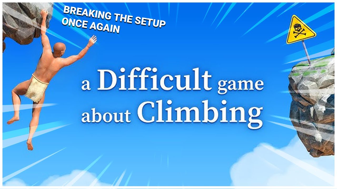 I F**KING HATE THIS GAME | A Difficult Game About Climbing - YouTube