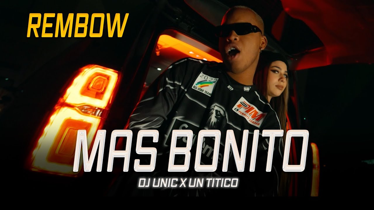 🎧 Dj Unic, Un Titico - Mas Bonito (Video Oficial) - YouTube