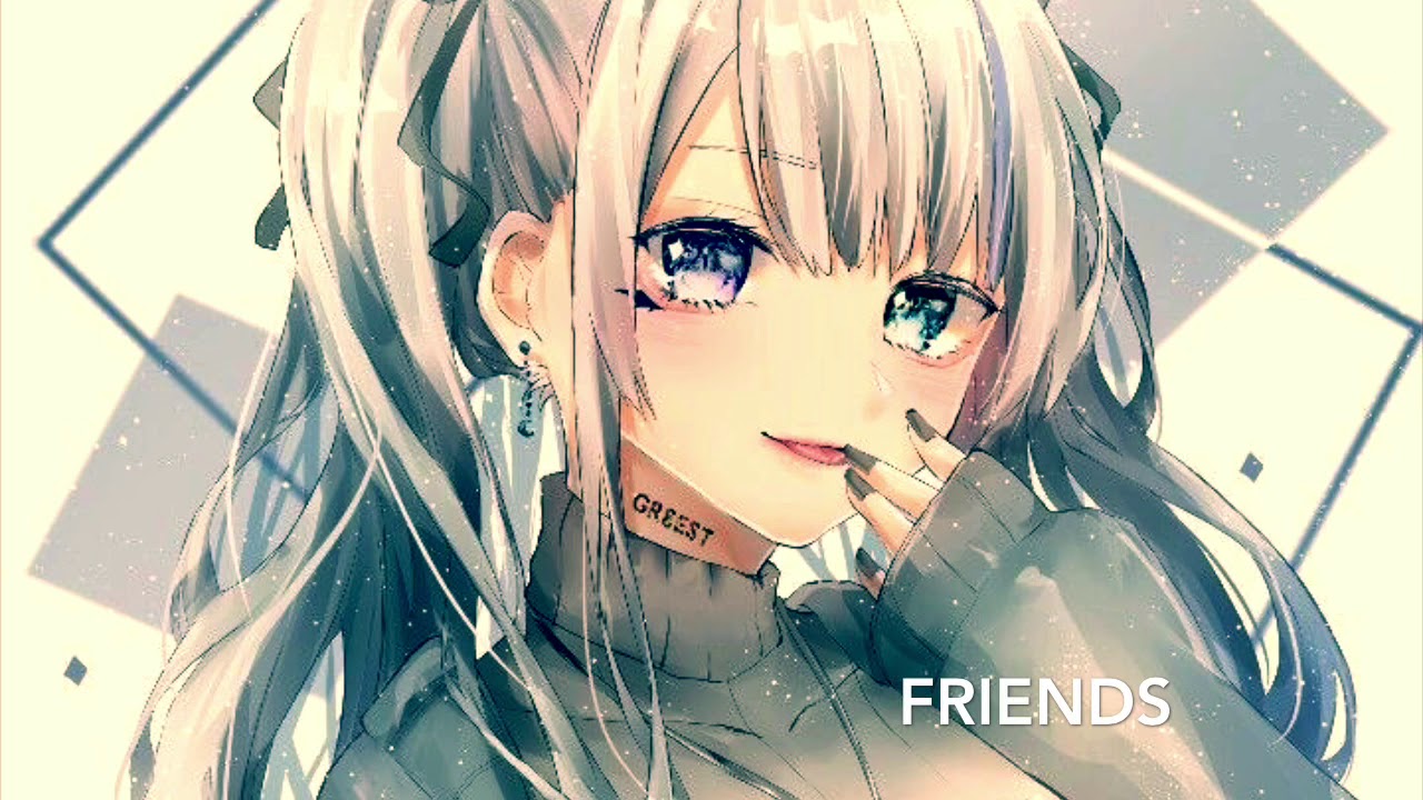 ☆Nightcore~Friends☆ - YouTube