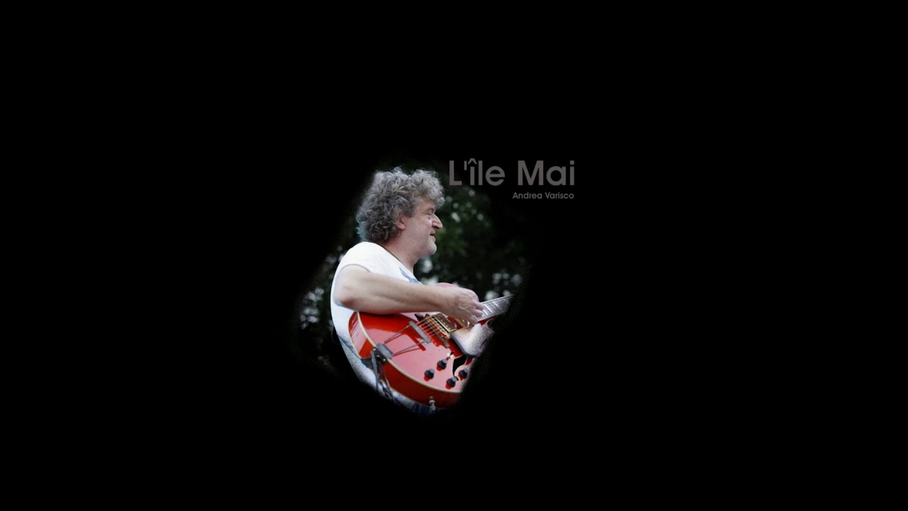 Andrea Varisco - L'île Mai - YouTube