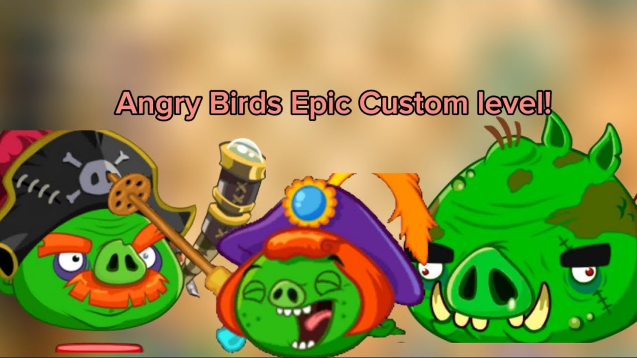 Angry Birds Epic Custom level - Custom Level Pack - Trailer - YouTube