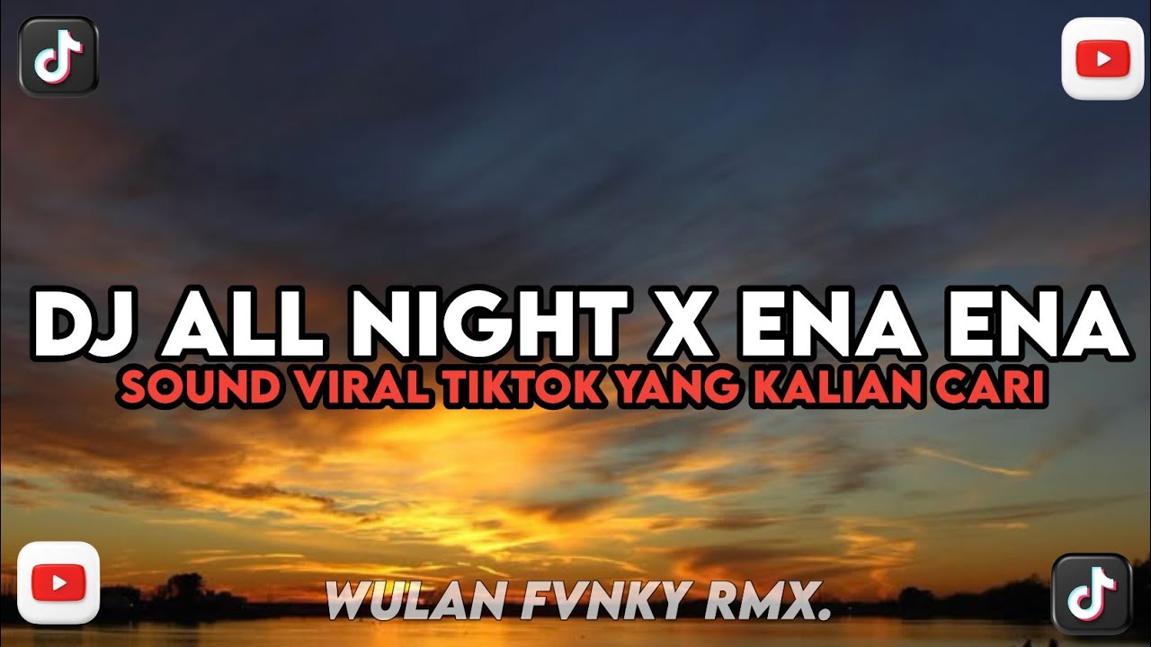 DJ ALL NIGHT X ENA ENA STYLE CANDU VIRAL TIKTOK YANG KALIAN CARI - YouTube