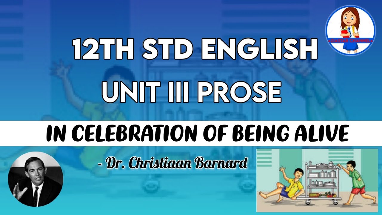 12th std English Unit III Prose In celebration of being alive - YouTube