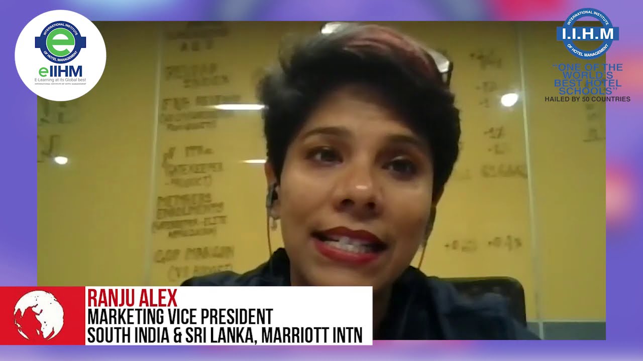 Marriott Intn, Marketing VP, Ranju Alex on Post Covid industry w IIHM ...