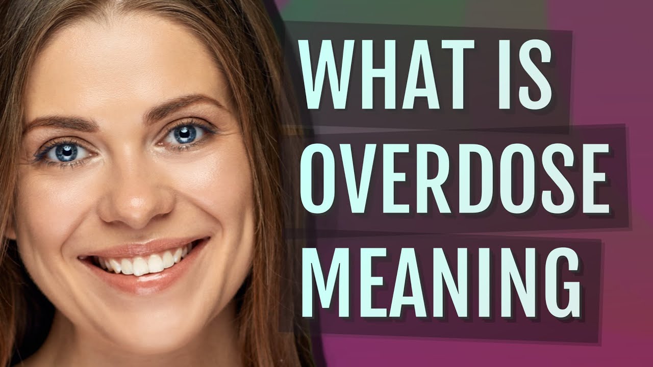 Overdose | meaning of Overdose - YouTube