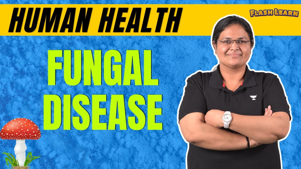 Human Health - Fungal Disease I | Fun tricks | Learn now | Flash Learn ...