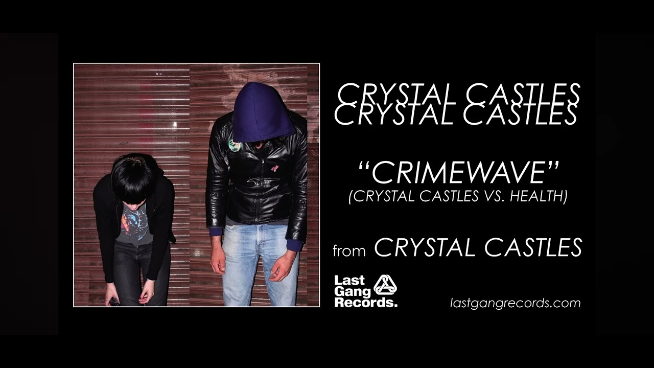Crystal Castles - Crimewave (Crystal Ca... - YouTube