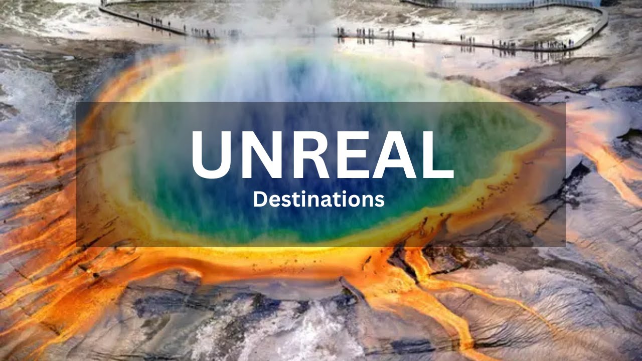 UNREAL DESTINATIONS- 25 Beautiful Places that SEEM unreal - YouTube