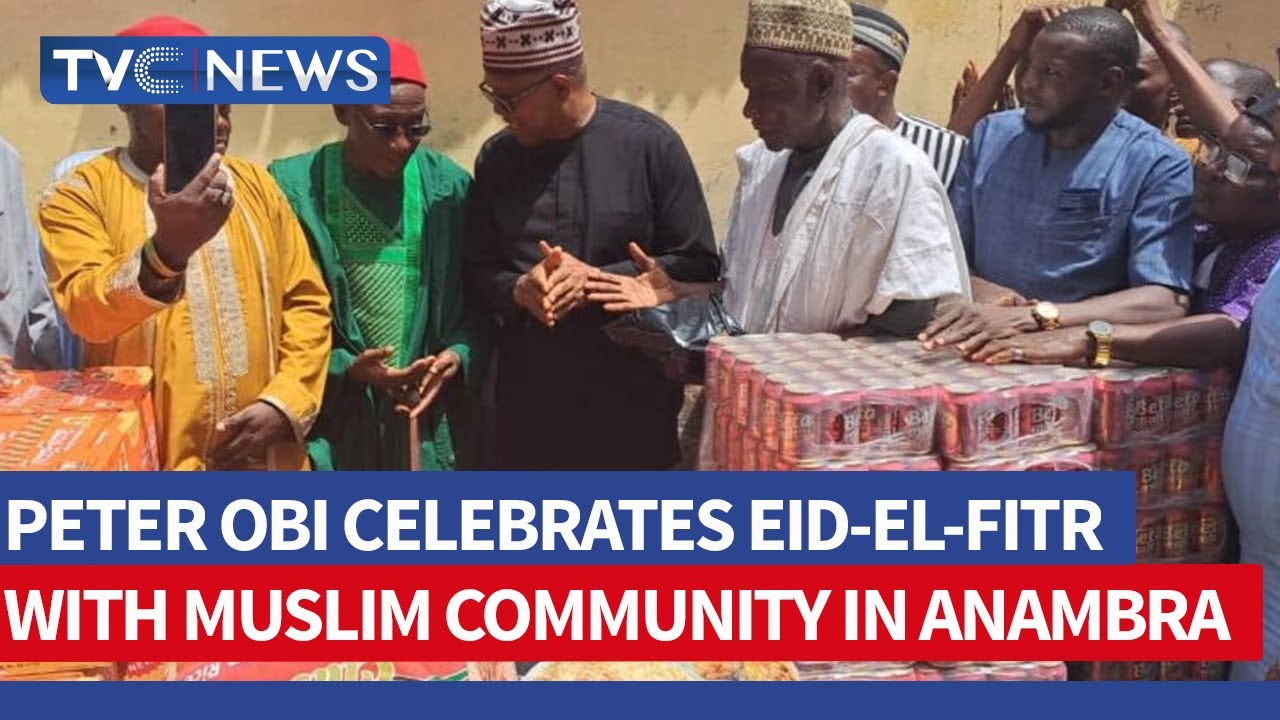 (WATCH) Peter Obi Celebrates Eid-El-Fitr With Muslim Community In ...