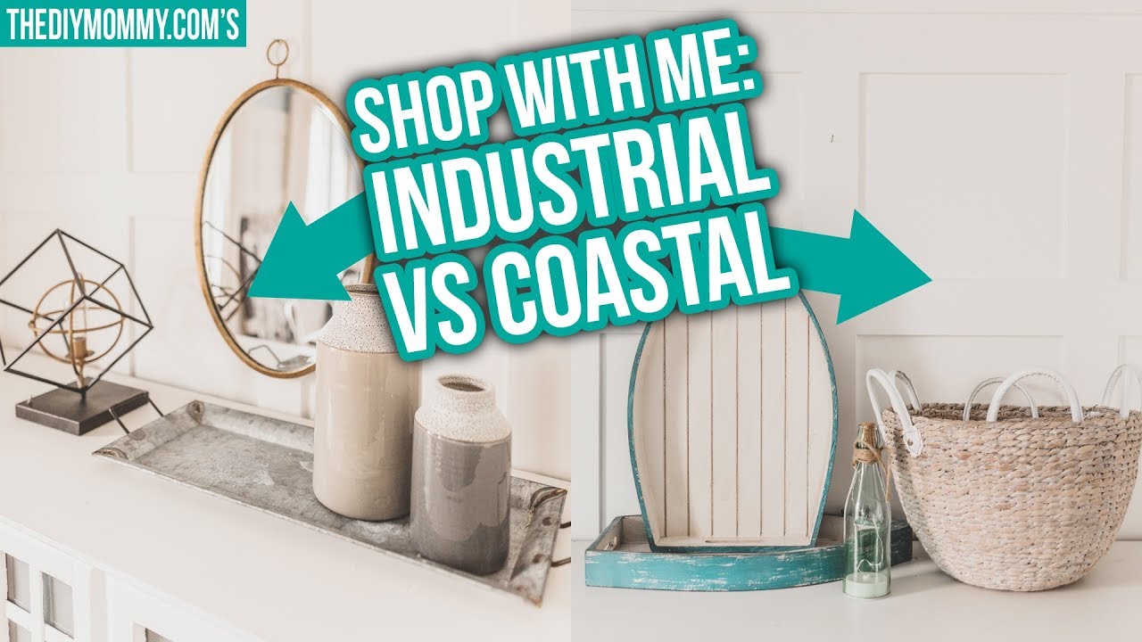 Industrial vs Coastal | Shop your Style with Me! - YouTube