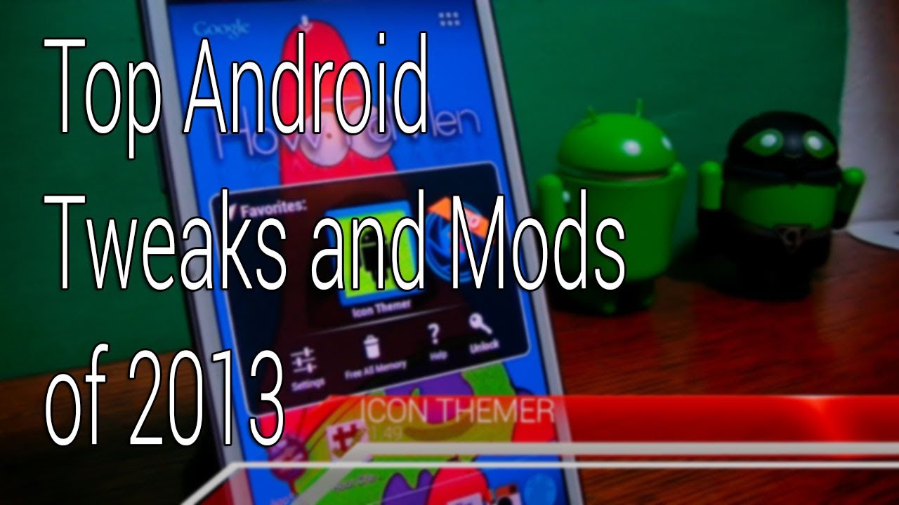 Top Android Tweaks and Mods of 2013! - YouTube