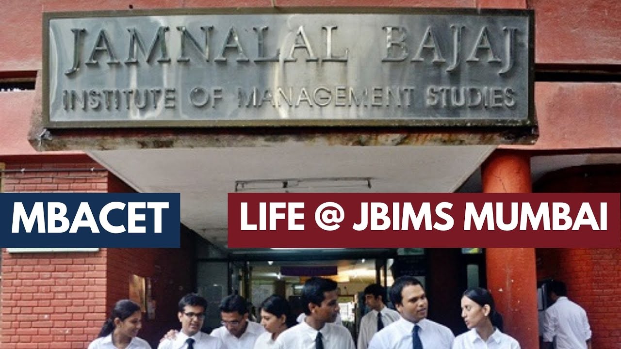 MBACET - LIFE @ JBIMS MUMBAI (Jamnalal Bajaj Institute of Management ...
