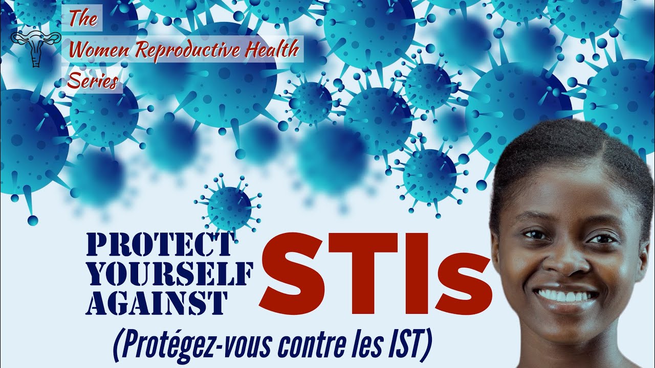 PROTECT YOURSELF AGAINST STIs [PROTÉGEZ-VOUS CONTRE LES IST] || PHARM ...