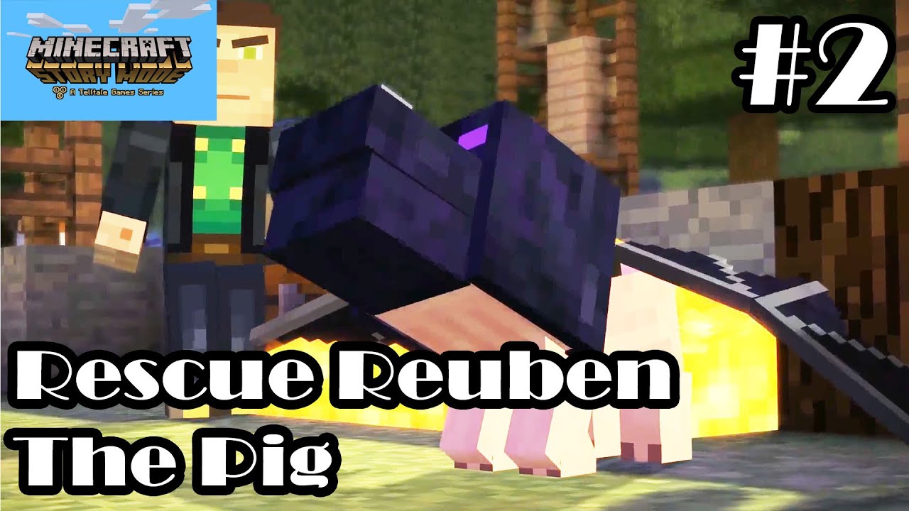 Minecraft Story Mode Episode 1 - Rescue Reuben The Pig - Walkthrough ...