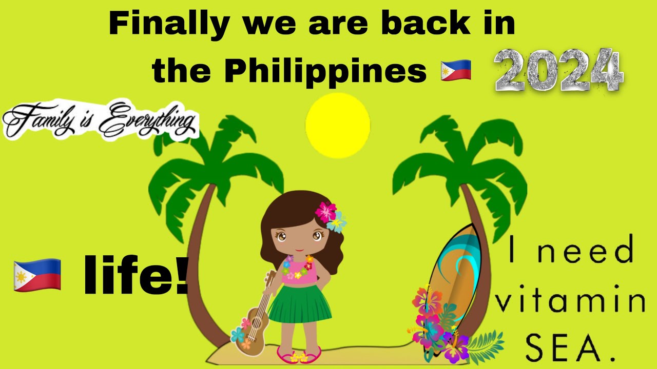 Finally we are back here in the Philippines!🇵🇭 - YouTube