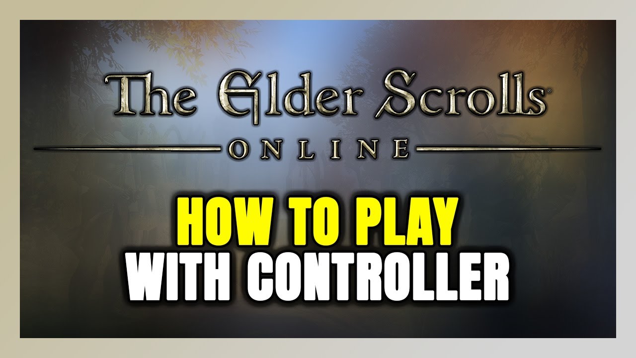 How to Play The Elder Scrolls Online With Controller on PC! - YouTube
