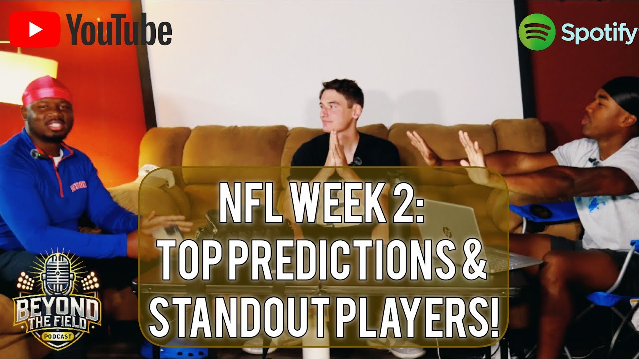 Beyond The Field Podcast: NFL Week 2 Matchups and Breakdown (A Little ...