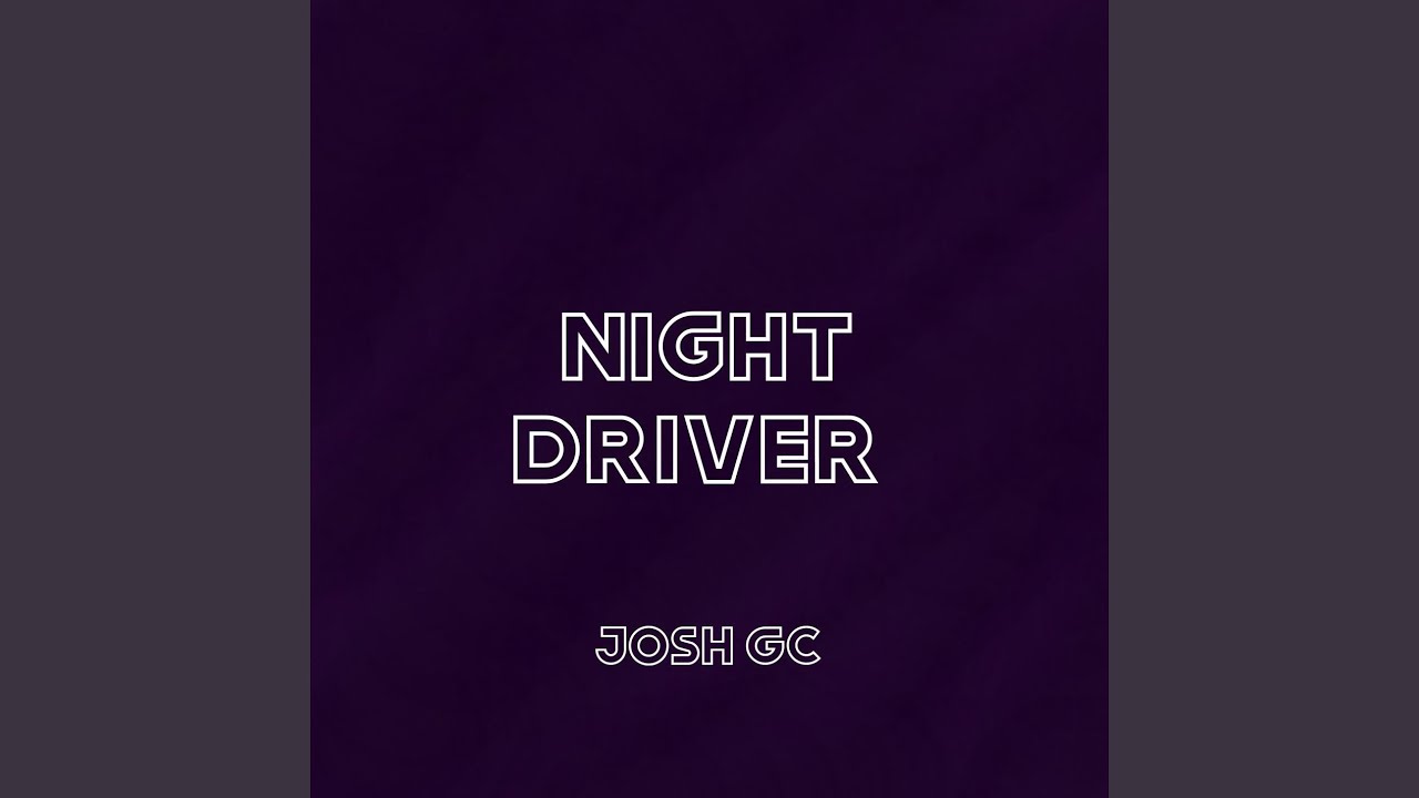 Night Driver (Remastered) - YouTube Music