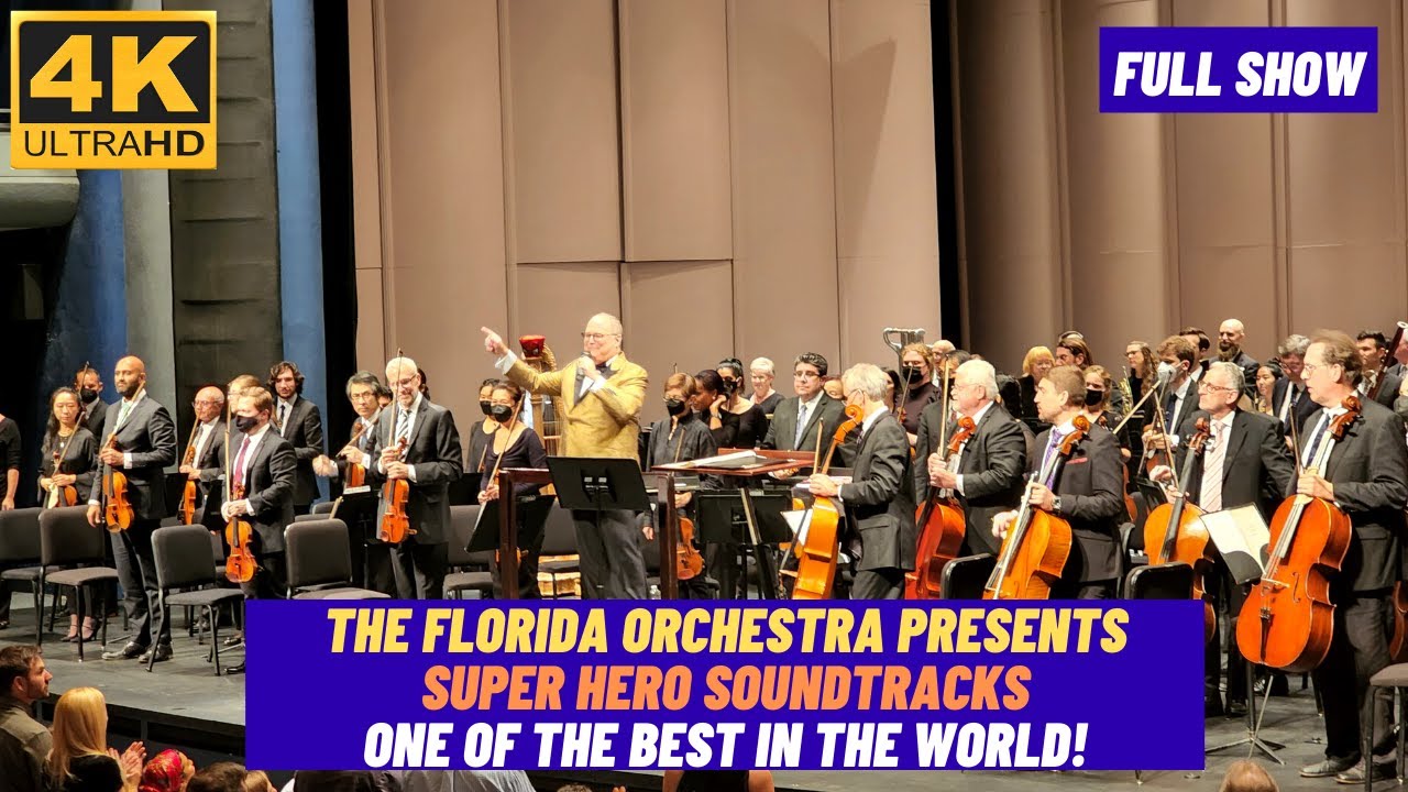 SUPER HERO SOUNDTRACKS LIVE | presented by The Florida Orchestra in 4K ...