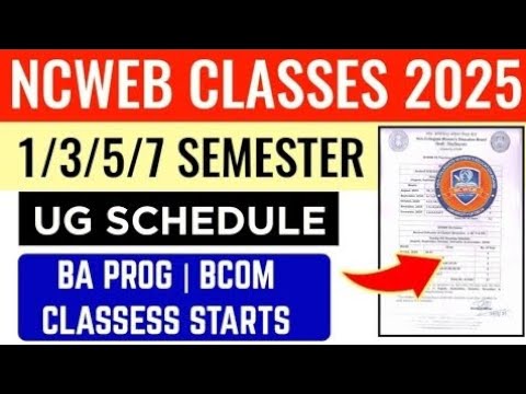 NCWEB UG 1/3/5/7 SEMESTER CLASSES SCHEDULE RELEASE 2025 | DU NCWEB ...
