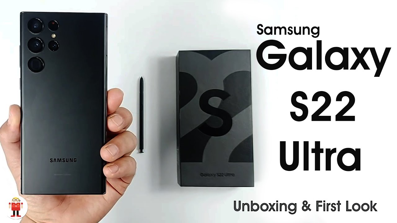 Samsung Galaxy S22 Ultra Unboxing & First look - YouTube