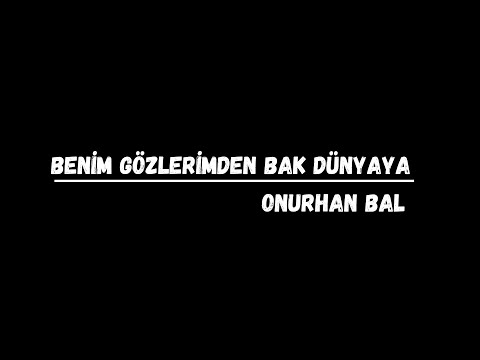 Benim Gözlerimden Bak Dünyaya