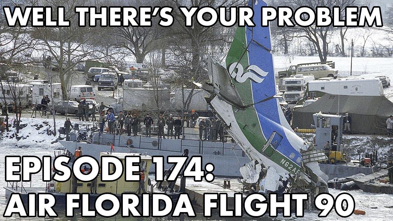 Well There's Your Problem | Episode 174: Air Florida Flight 90 - YouTube