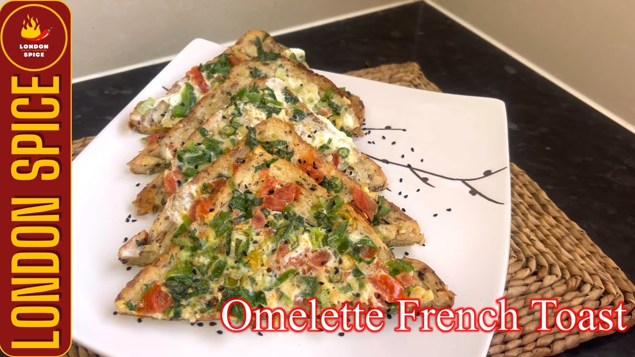 Omelette French Toast | How To Make An Easy Omelette French Toast ...