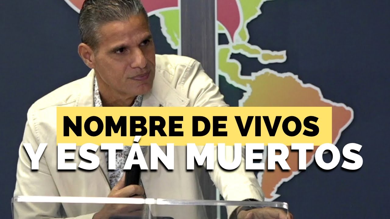 NOMBRE DE VIVOS Y ESTÁN MUERTOS / En el mensaje Pastor Iván Irizarry ...