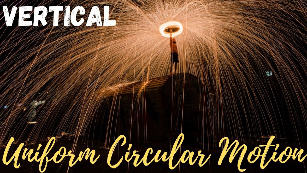 Vertical Motion | Uniform Circular Motion | Physics - YouTube