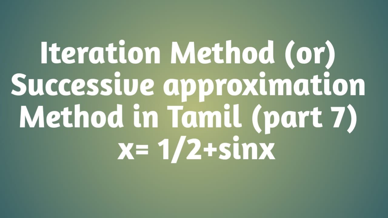 Iteration Method Or Successive Approximation Method In Tamil Part 7 0258